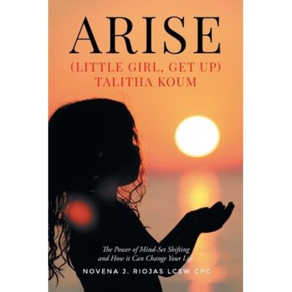Novena J. Riojas Lcsw Cpc | Other | Arise Little Girl Get Up Talitha ...
